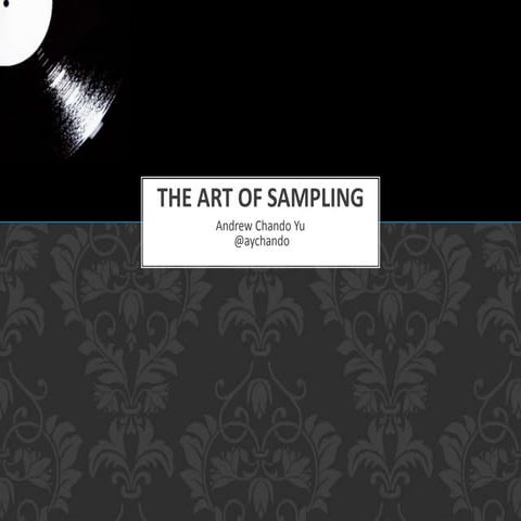 The Art of Sampling | PPT