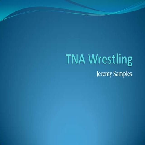 Tna Wrestling | PPTX