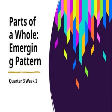 Lesson 3-Parts of a whole and emerging patterns.pptx