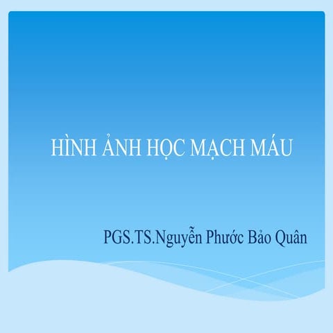 TỔNG QUAN KỸ THUẬT CDHA MẠCH MÁU.5.2025.pdf