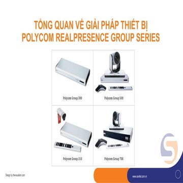 Tổng quan về giải pháp thiết bị polycom realpresence group series | PPT