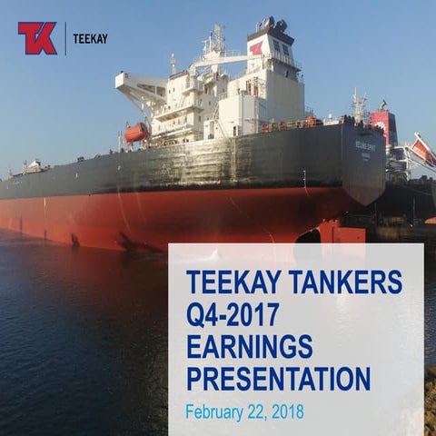 Teekay Tankers Q4-2017 Earnings Presentation | PPT