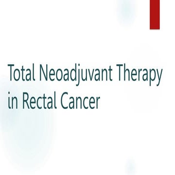 Total Neoadjuvant Therapy.pptx