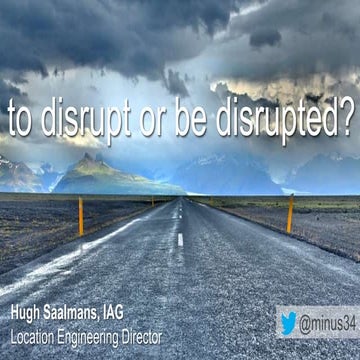 To Disrupt or be Disrupted | PPT