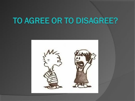 AGREE AND DISAGREE | PPT