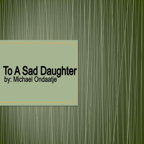 To a sad daughter | PPTX