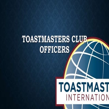 Toastmaster’s club officers speech | PPTX