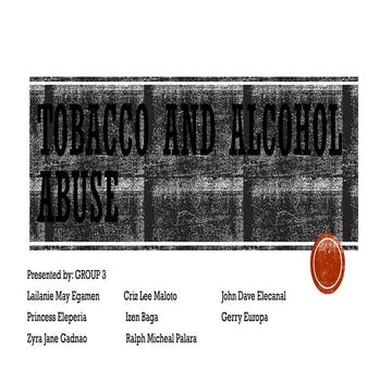 Tobacco-and-alcohol-abuse.pptx for reporting | PPTX
