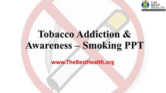 Tobacco awareness ppt - smoking ppt | PPTX