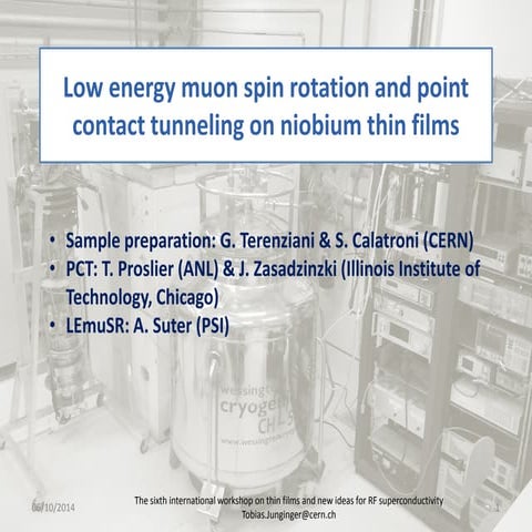 Tobias Junginger Low Energy Muon Spin Rotation And Point Contact Tunneling On Niobium Thin Films
