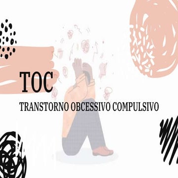 TOC - Transtorno Obsessivo Compulsivo | PPTX