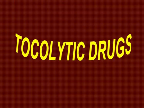 TOCOLYTIC AGENT.pptx