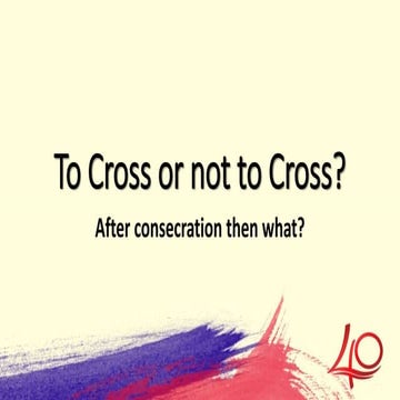 To cross or not to cross | PPTX | Christianity | Religion & Spirituality