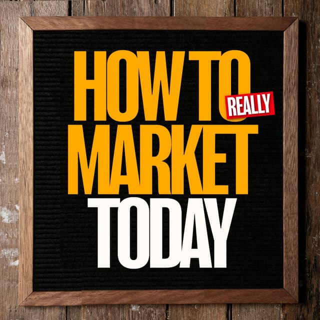 HOW TO (REALLY) MARKET TODAY by David Brier | PDF