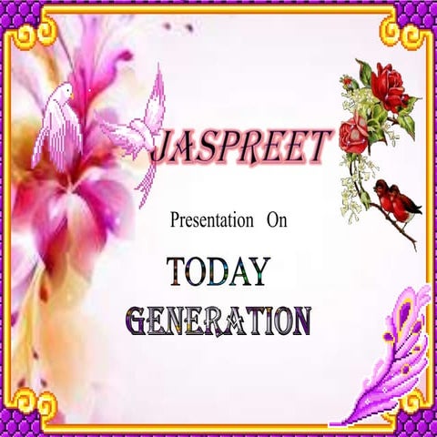 Today generation | PPT
