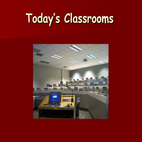 Today’S Classrooms | PPT