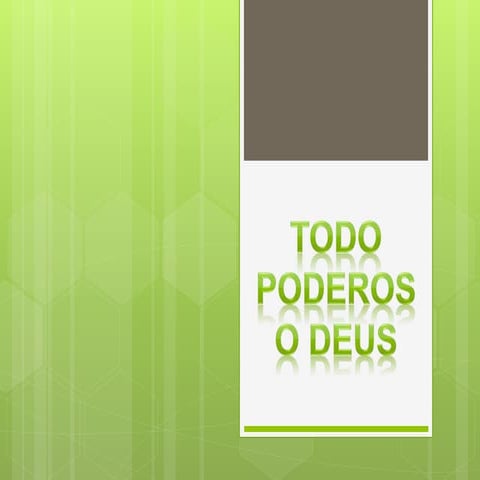 TODO PODEROSO DEUS | PPTX