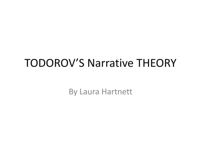 Tzvetan todorov’s narrative theory | PPTX