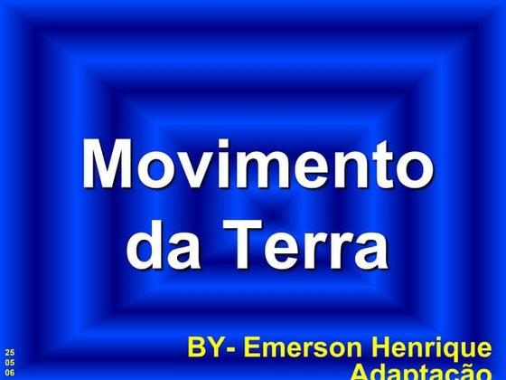 Os movimentos da terra | PPT