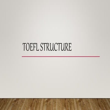 TOEFL STRUCTURE for all ages is very important | PPTX
