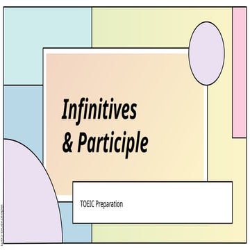 TOEIC · Infinitives & Participle and Participle Clause.pptx