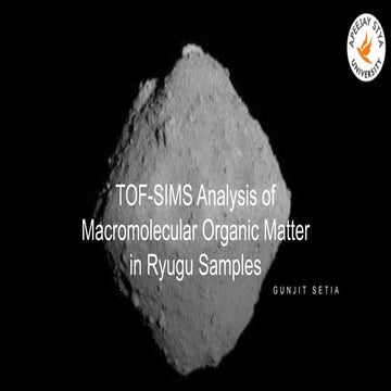 Tof Sims Analysis Of Macromolecular Organic Matter In Ryugu Samplespptx 
