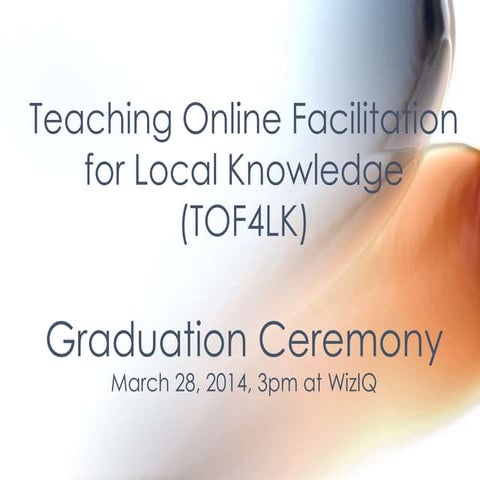 Teaching Online Faciliation for Local Knowledge Graduation ppt | PPT