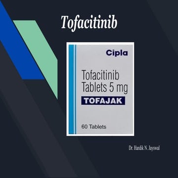 Tofacitinib Drug By Dr. Hardik N. Jayswal | PDF