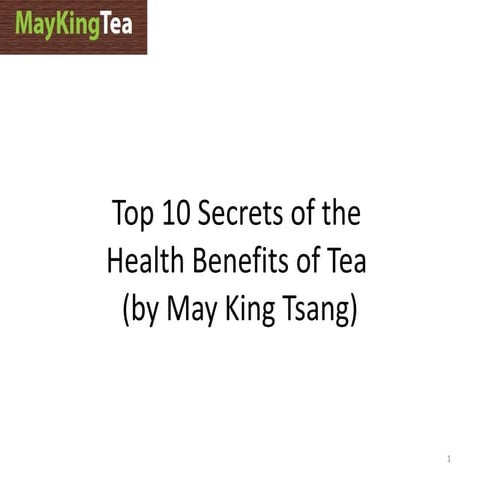 Health Benefits of Tea by MayKing Tea | PPT
