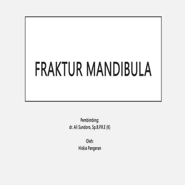 TO fraktur mandibula of oral and maxillofasial surgerypptx | PPTX