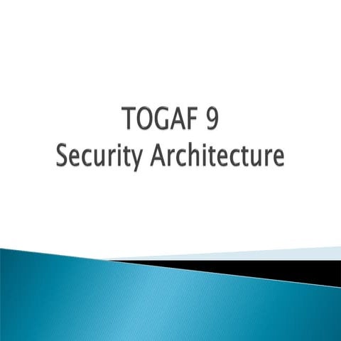 TOGAF Security Architecture for thingking and analysis of Company ...