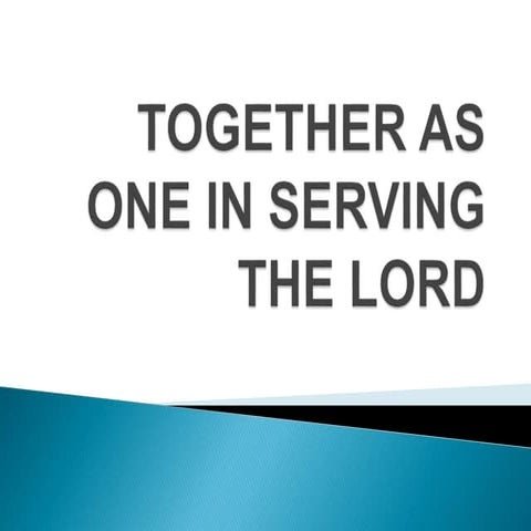 Together as one in serving the lord | PPTX
