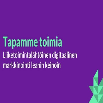 Liiketoimintalähtöinen digitaalinen markkinointi leanin keinoin | Aboad | PDF