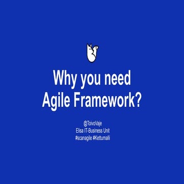 Toivo vaje Scan-Agile Why You Need Agile Framework | PPT