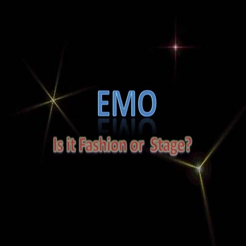 Emo: is it fashion or stage? | PPT