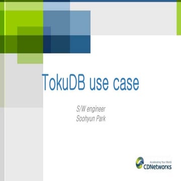 CDNetworks TokuDB Engine User Case | PPTX