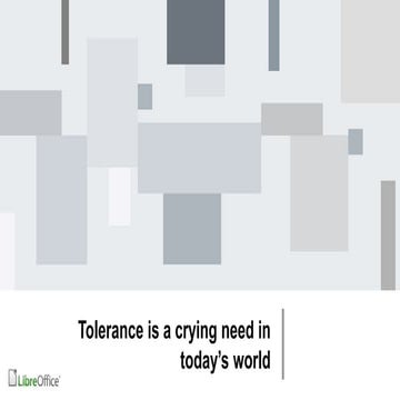 Tolerance is a crying need in today’s world.pptx