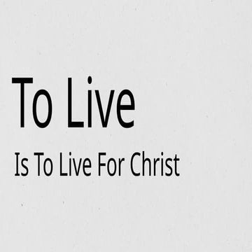 To Live Is For Christ 06 29 2025.pptx