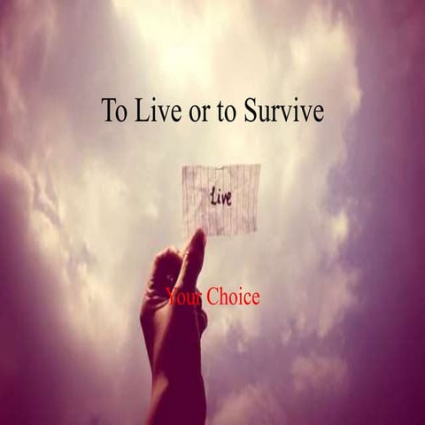To live or to survive | PPTX