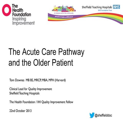 Tom Downes: The acute care pathway for the older patient | PPT