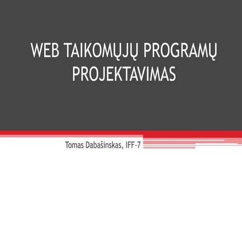 WEB Taikomųjų Programų Kūrimas | PPTX