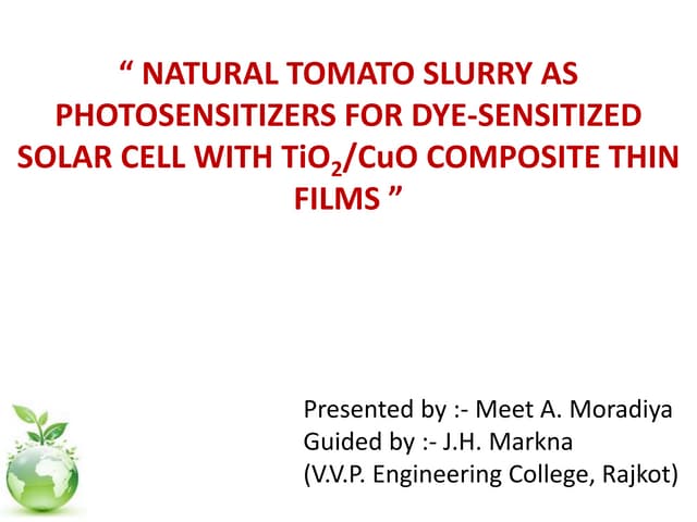 Tomato slurry based dssc by meet moradiya | PPTX Tomato slurry based dssc by meet moradiya | PPTX
