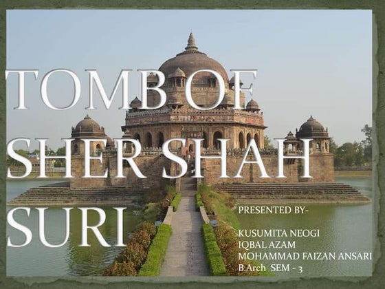 Lecture 09: Islamic Architecture in India_Sher Shah Suri | PPT