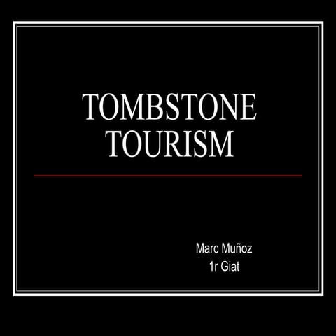 Tombstone tourism marc | PPT
