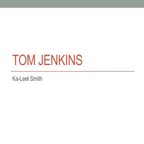 Tom jenkins | PPTX