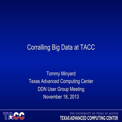 Corralling Big Data at TACC | PPTX | Operating Systems | Computer ...