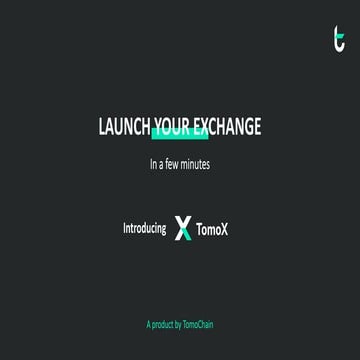 TomoX Relayer Introduction - Launch your exchange in a few minutes | PDF