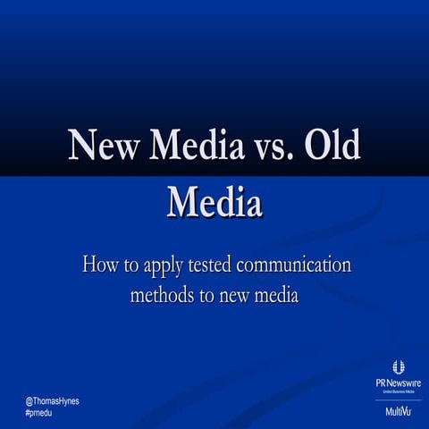 Old Media Vs. New Media | PPT | Technology & Computing