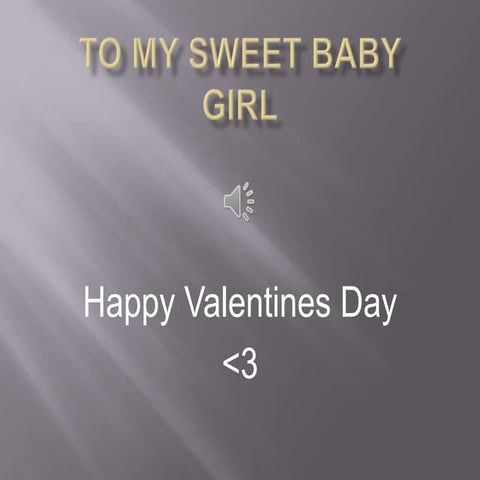 To my sweet baby girl | PPTX