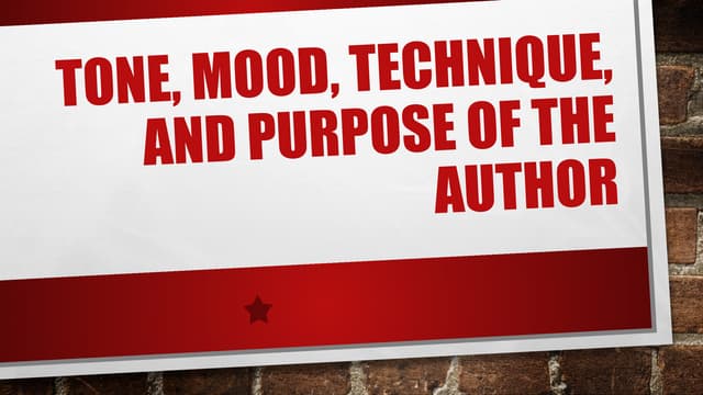 Determine tone, mood, technique, and purpose of the author.pptx | Science